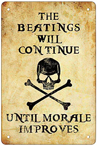 Rosefinch Stone The Beatings Will Continue Until Morale Improves，Pirate Slogan Retro Funny Metal Sheet Signs, Wall Decoration, Size:8 x 12