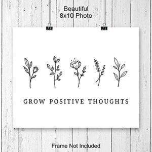 Grow Positive Thoughts Poster 8x10 - Inspirational Wall Art & Decor - Encouragement Gifts for Women - Inspiring Quotes Wall Decor - Uplifting Encouraging Sayings - Boho Home Office Decorations