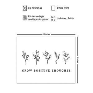 Grow Positive Thoughts Poster 8x10 - Inspirational Wall Art & Decor - Encouragement Gifts for Women - Inspiring Quotes Wall Decor - Uplifting Encouraging Sayings - Boho Home Office Decorations