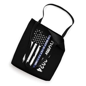 Trump 2024 Thin Blue Line -The Best Is Yet To Come- Trump Tote Bag