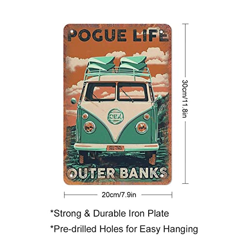 ZZZRSYR Funny Novelty Metal Sign- Outer Banks Pogue Life - Retro Wall Decor Gift for Man Cave Home Gate Garden Bars Cafes Office Store Club 8 X 12 INCH