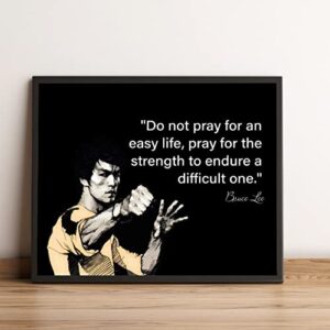 Bruce Lee Quotes-"Do Not Pray for Easy Life-Pray for Strength" Motivational Wall Art Sign -10 x 8" Silhouette Portrait Print -Ready to Frame. Home-Office-School-Gym Decor. Great Gift for Motivation!