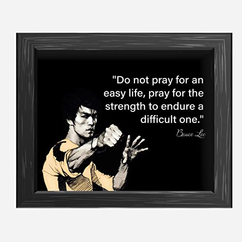 Bruce Lee Quotes-"Do Not Pray for Easy Life-Pray for Strength" Motivational Wall Art Sign -10 x 8" Silhouette Portrait Print -Ready to Frame. Home-Office-School-Gym Decor. Great Gift for Motivation!