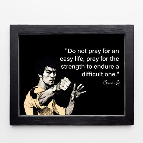 Bruce Lee Quotes-"Do Not Pray for Easy Life-Pray for Strength" Motivational Wall Art Sign -10 x 8" Silhouette Portrait Print -Ready to Frame. Home-Office-School-Gym Decor. Great Gift for Motivation!