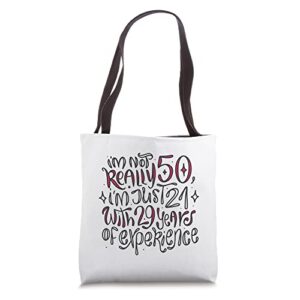 Funny 50 Years Birthday Age Tote Bag