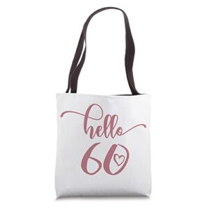 60th birthday, for women, hello 60, sixty, 60 years old cute tote bag