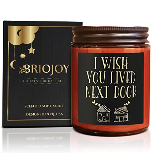 Briojoy Birthday Gifts for Women - I Wish You Lived Next Door Scented Candle - Cute Friendship Candles for Men, Best Friend - Gifts for Her, Mom, BFF, Sister - Fun Housewarming Candle Gifts