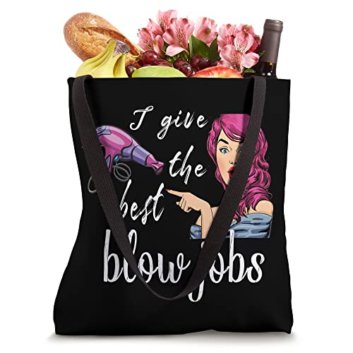 I Give The Best Blow Hair Jobs Funny Hairdresser Hairstylist Tote Bag