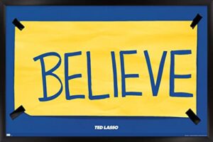 trends international ted lasso – believe wall poster, 14.725″ x 22.375″, black framed version