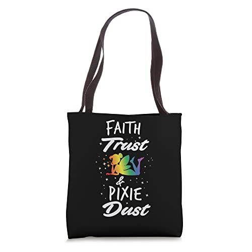 Faith Trust And Pixie Dust Fairy Tote Bag