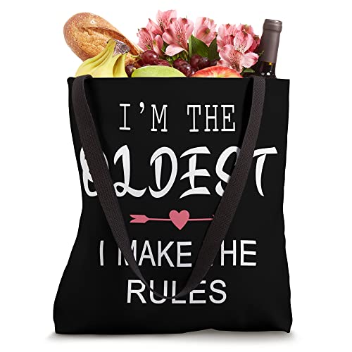 I'm The Oldest I Make The Rules Siblings Brother Or Sister Tote Bag