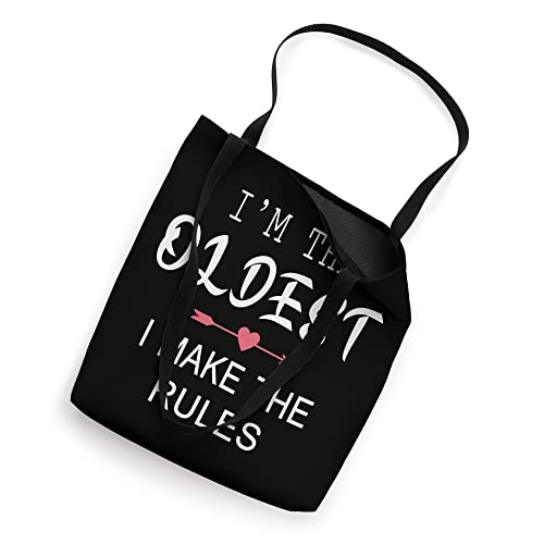 I'm The Oldest I Make The Rules Siblings Brother Or Sister Tote Bag