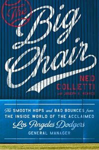 the big chair: the smooth hops and bad bounces from the inside world of the acclaimed los angeles dodgers general manager