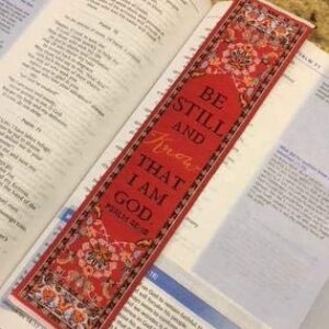 Woven Carpet Bookmark, Be Still and Know That I am God, Psalm 46:10