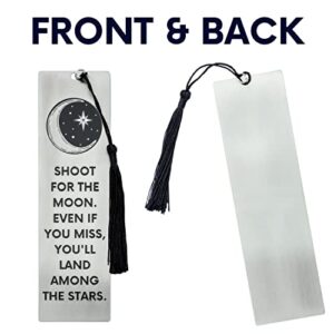 Shoot for The Moon. Even if You Miss You'll Land Among The Stars. Inspirational Metal Bookmark for Mothers Day, Fathers Day, Kids, Women, Friends, Men, Girls, Boys, and Graduation Teacher Gifts