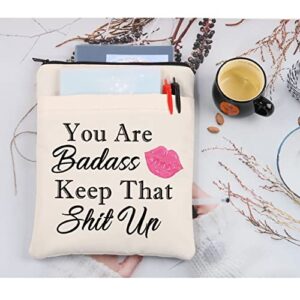 LQRI Funny Badass Gift You are Badass Keep That Shit Up Best Friend Book Sleeve with Zipper Badass Friendship Gift…