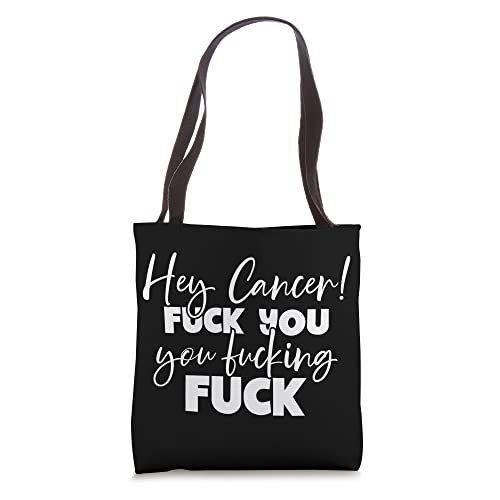 Hey Cancer Fuck You Breast Cancer Awareness Tote Bag