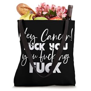 Hey Cancer Fuck You Breast Cancer Awareness Tote Bag