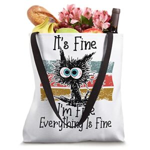 IT'S FINE I'M FINE EVERYTHING IS FINE Funny Ugly Cat Lovers Tote Bag