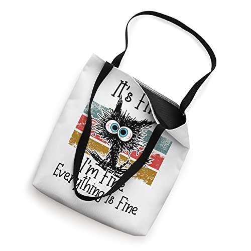 IT'S FINE I'M FINE EVERYTHING IS FINE Funny Ugly Cat Lovers Tote Bag