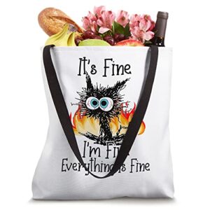 It's Fine I'm Fine Everything Is Fine Funny Cat Fire Tote Bag