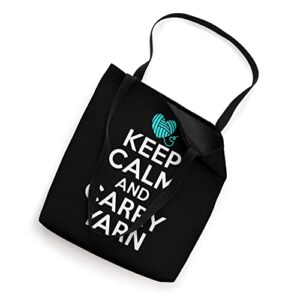 Keep Calm and carry Yarn Crocheting Yarn Knitter Tote Bag