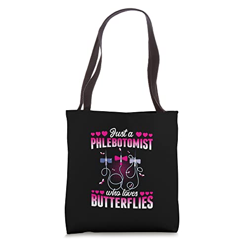 Just a Phlebotomist who loves butterflies Tote Bag