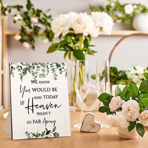 Memorial Table Sign for Wedding, We Know You Would Be Here Today If Heaven Wasn't So Far Away Wedding Sign, Wooden Wedding Decor Loving Memory Sign for Ceremony and Reception (Fresh Style)