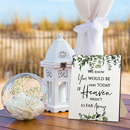 Memorial Table Sign for Wedding, We Know You Would Be Here Today If Heaven Wasn't So Far Away Wedding Sign, Wooden Wedding Decor Loving Memory Sign for Ceremony and Reception (Fresh Style)