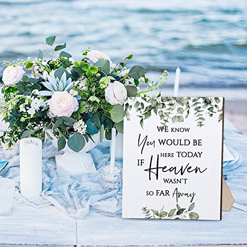 Memorial Table Sign for Wedding, We Know You Would Be Here Today If Heaven Wasn't So Far Away Wedding Sign, Wooden Wedding Decor Loving Memory Sign for Ceremony and Reception (Fresh Style)