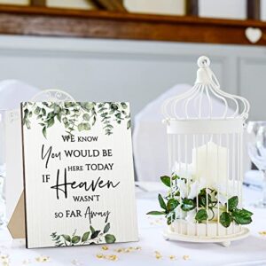 Memorial Table Sign for Wedding, We Know You Would Be Here Today If Heaven Wasn't So Far Away Wedding Sign, Wooden Wedding Decor Loving Memory Sign for Ceremony and Reception (Fresh Style)