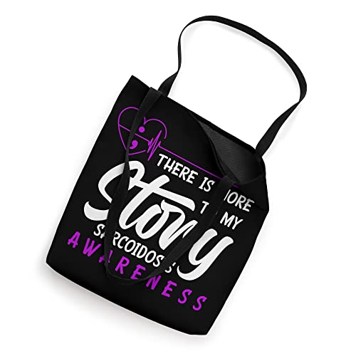 There Is More To My Story Sarcoidosis Awareness Tote Bag