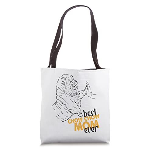 Best Chow Chow Mom Ever Best Chow Chow Mom Chow Chow Tote Bag