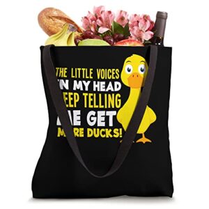 The Voices In My Head Get More Ducks Funny Duck Lover Tote Bag