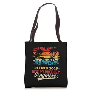 retired 2023 not my problem anymore retro beach sunset tote bag