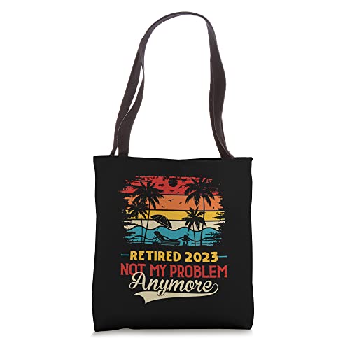 Retired 2023 Not My Problem Anymore Retro Beach Sunset Tote Bag