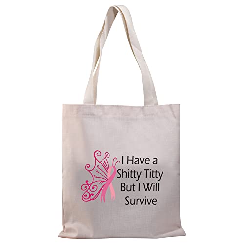 BDPWSS Breast Cancer Awareness Tote Bag Cancer Support Gift I Have a Shitty Titty But I Will Survive Handbag (I Will Survive TG)