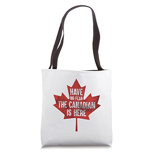 Have No Fear The Canadian Is Here Tote Bag