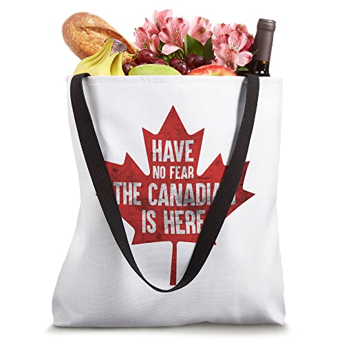 Have No Fear The Canadian Is Here Tote Bag