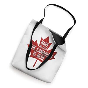 Have No Fear The Canadian Is Here Tote Bag