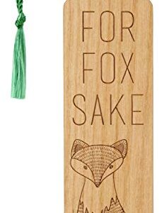 Wood Bookmark - for Fox Sake - Laser Engraved - Made in The USA - Wooden Book Mark with Green Tassel