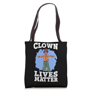 clown lives matter circus birthday party clown performer tote bag