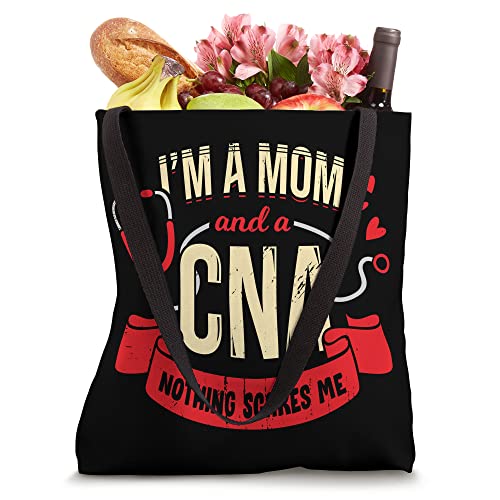 I'm A Mom And A CNA Nothing Scares Me Tote Bag