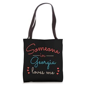 someone in georgia loves me tote bag