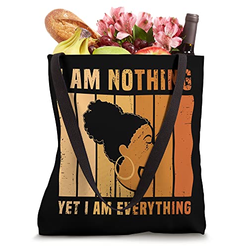 I Am Nothing Yet I Am Everything African Woman Empowerment Tote Bag