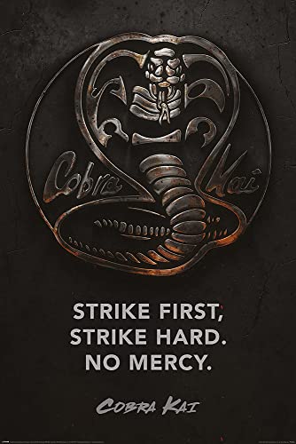 Cobra Kai - TV Show Poster (Cobra Emblem - Strike First, Strike Hard. NO MERCY) (Size: 24" x 36")