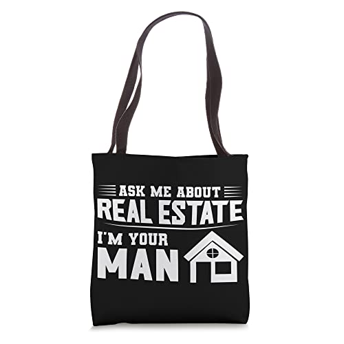 Ask me about real estate I'm your Man Realtors Tote Bag