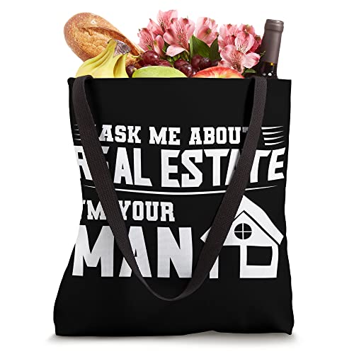 Ask me about real estate I'm your Man Realtors Tote Bag