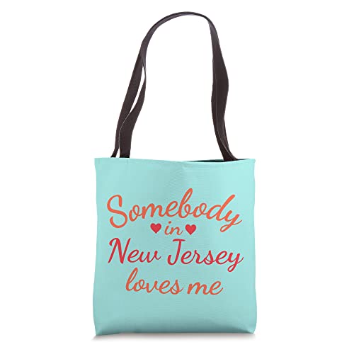 Somebody in New Jersey Loves Me Tote Bag