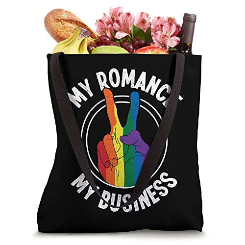 My Romance My Business Rainbow Flag LGBT Activist Gay Rights Tote Bag